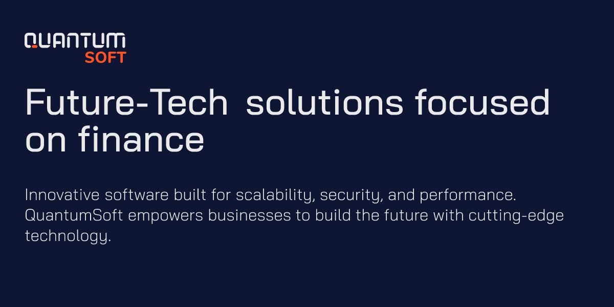 QuantumSoft | Future-Tech solutions focused on finance